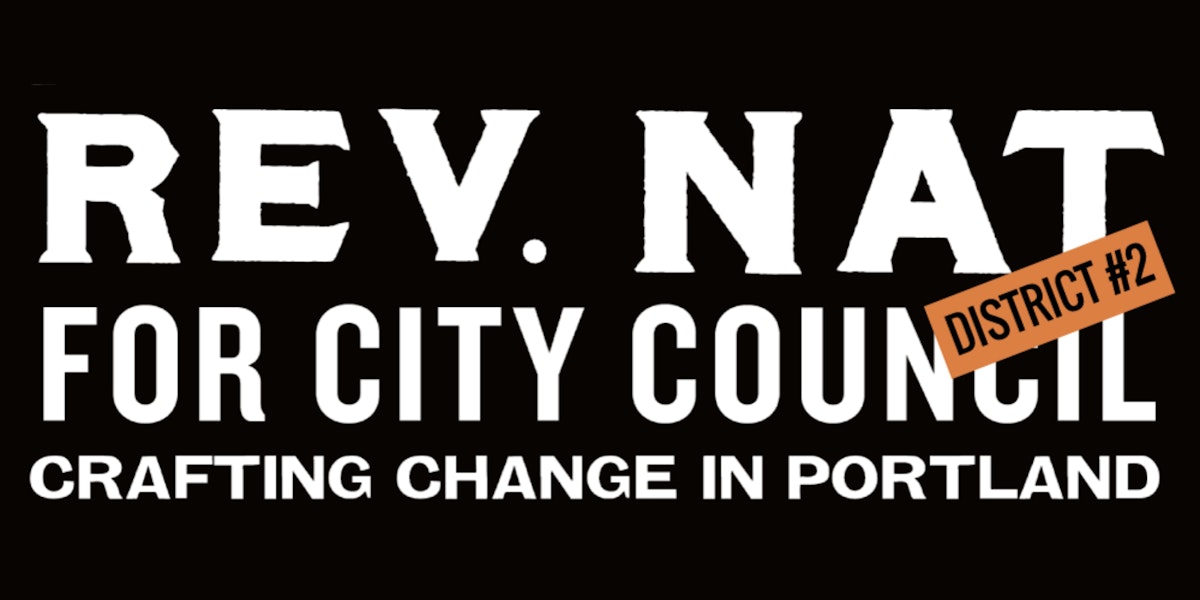 Volunteer Opportunities, Events, and Petitions Near Me · Rev. Nat for Portland on Mobilize